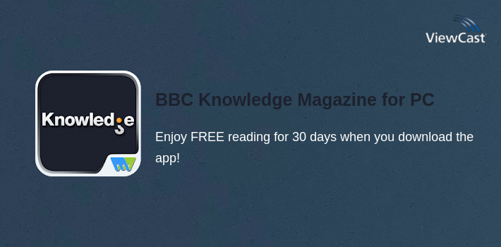 Download BBC Knowledge Magazine for PC / Windows / Computer