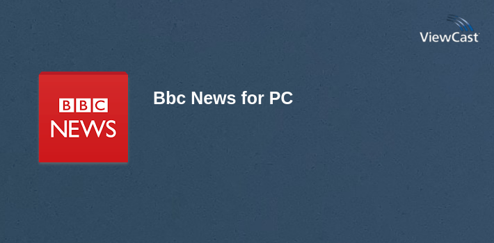 Download Bbc News for PC / Windows / Computer