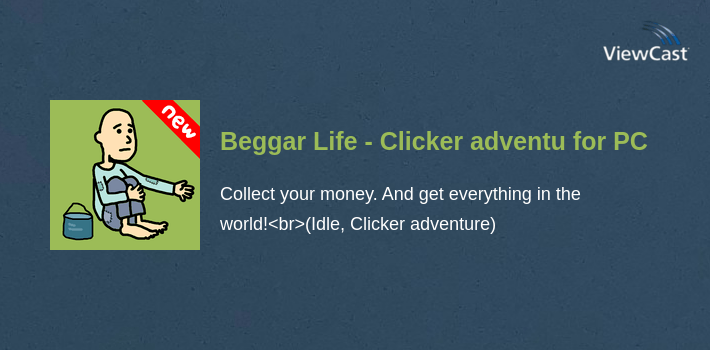 Download Beggar Life - Clicker adventure for PC / Windows / Computer