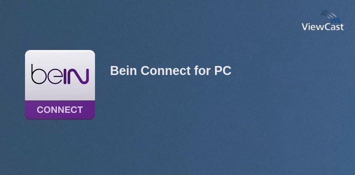 Download Bein Connect for PC / Windows / Computer