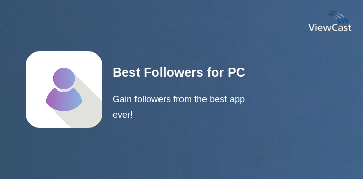 Download Best Followers for PC / Windows / Computer