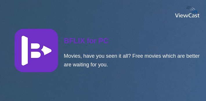 Download BFLIX for PC / Windows / Computer