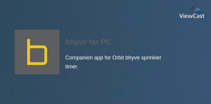 Download bhyve for PC / Windows / Computer