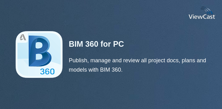Download BIM 360 for PC / Windows / Computer