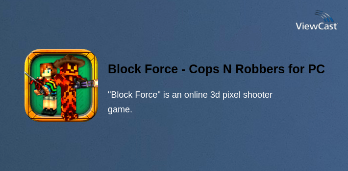 Download Block Force - Cops N Robbers for PC / Windows / Computer