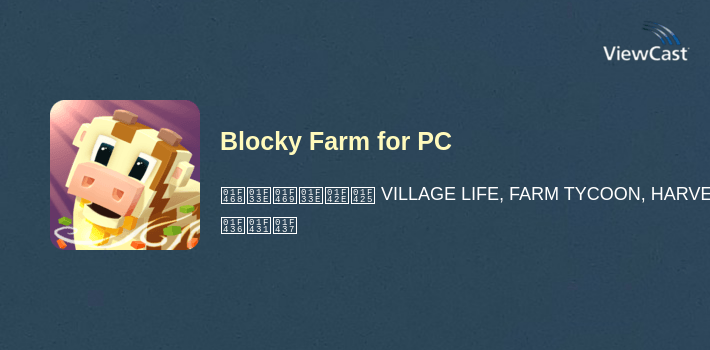Download Blocky Farm for PC / Windows / Computer