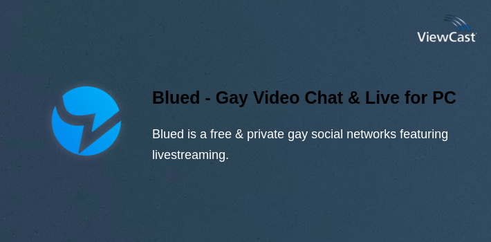 Download Blued - Gay Video Chat & Live Stream for PC / Windows / Computer