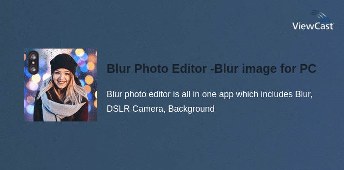 Download Blur Photo Editor -Blur image background like DSLR for PC ...