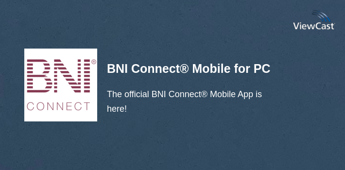 Download BNI Connect® Mobile for PC / Windows / Computer