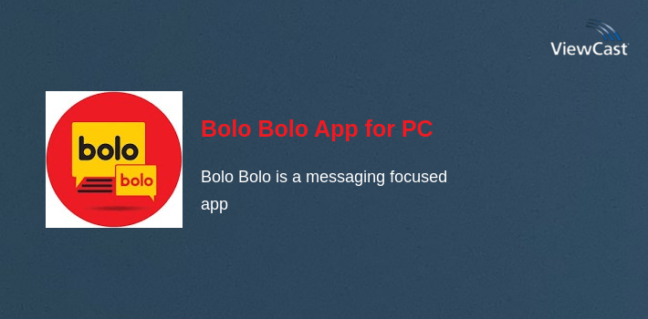 Download Bolo Bolo App for PC / Windows / Computer