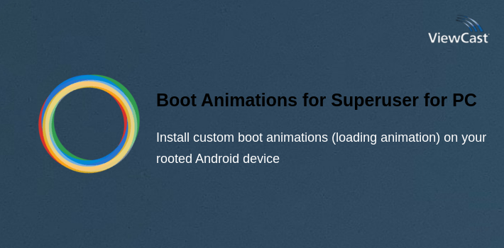 Download Boot Animations for Superuser for PC / Windows / Computer