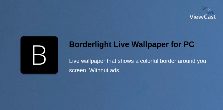 Download Borderlight Live Wallpaper for PC / Windows / Computer