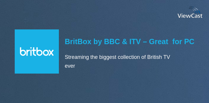 Download BritBox by BBC & ITV – Great British TV for PC / Windows ...