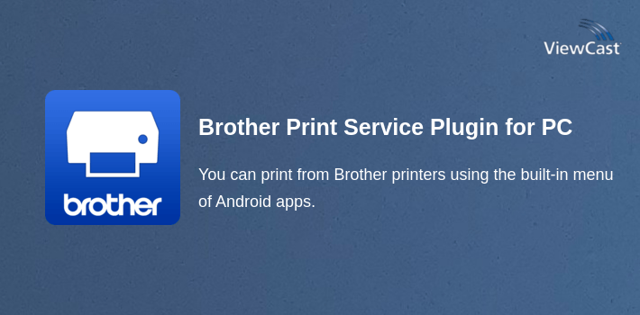 Download Brother Print Service Plugin for PC / Windows / Computer