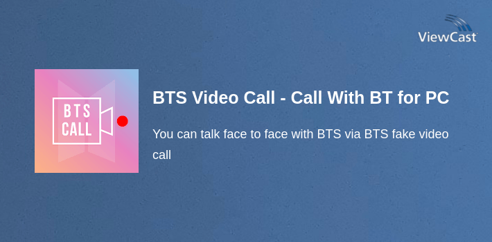 Download BTS Video Call - Call With BTS Idol for PC / Windows / Computer