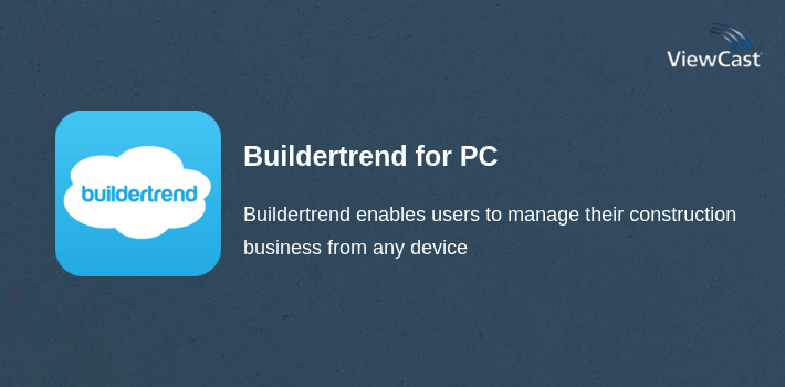 Download Buildertrend for PC / Windows / Computer