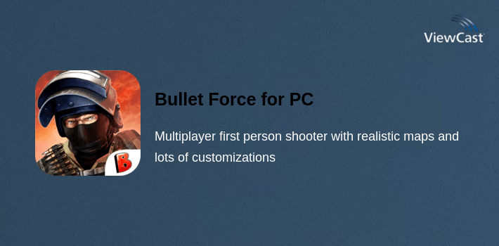 Download Bullet Force for PC / Windows / Computer
