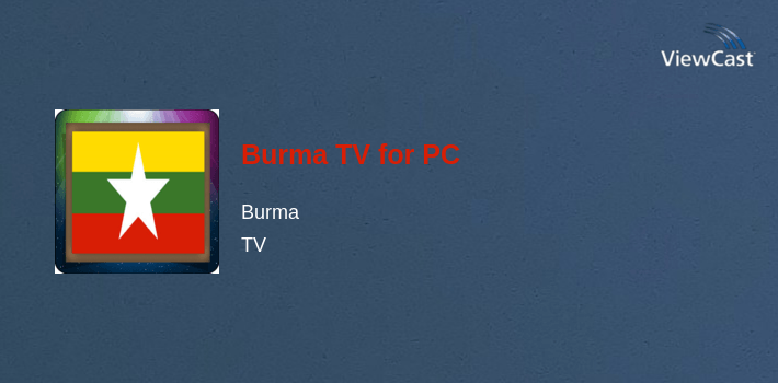 Download Burma TV for PC / Windows / Computer