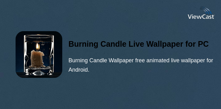 Download Burning Candle Live Wallpaper for PC / Windows / Computer