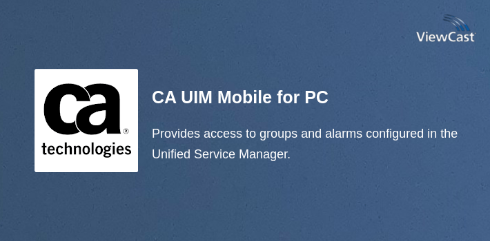 Download CA UIM Mobile for PC / Windows / Computer