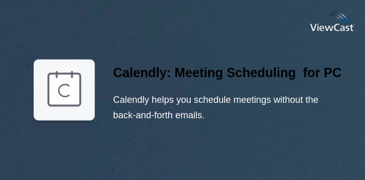 Download Calendly: Meeting Scheduling App for PC / Windows / Computer