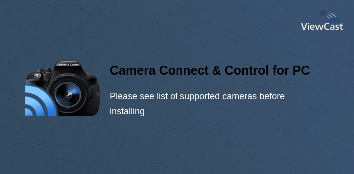 Download Camera Connect & Control for PC / Windows / Computer