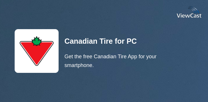Download Canadian Tire for PC / Windows / Computer