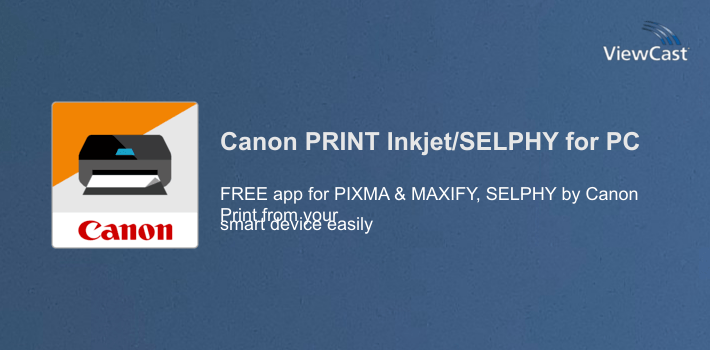 Download Canon PRINT Inkjet/SELPHY for PC / Windows / Computer
