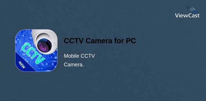 Download CCTV Camera for PC / Windows / Computer