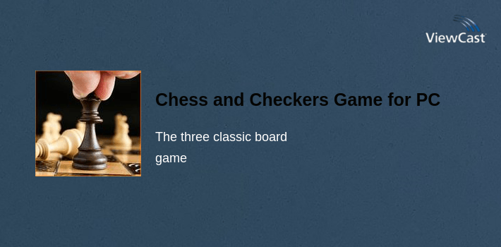 Download Chess and Checkers Game for PC / Windows / Computer