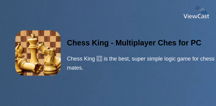 Download Chess King - Multiplayer Chess for PC / Windows / Computer