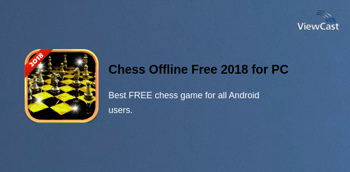 Download Chess Offline Free 2018 for PC / Windows / Computer