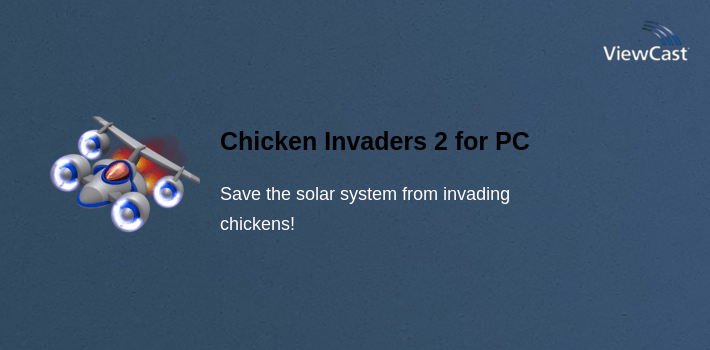 Download Chicken Invaders 2 for PC / Windows / Computer