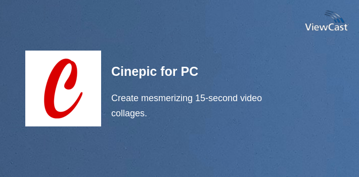 Download Cinepic for PC / Windows / Computer