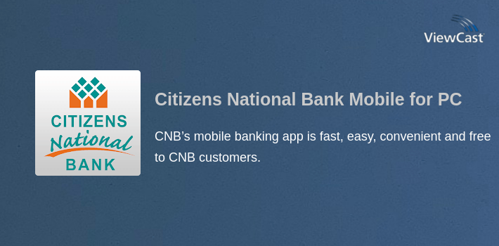 Download Citizens National Bank Mobile for PC / Windows / Computer