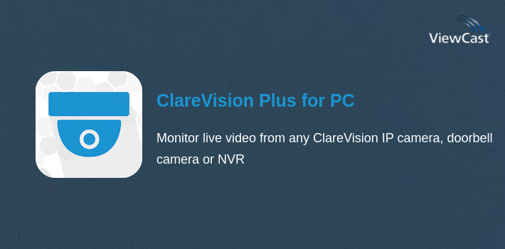 Download ClareVision Plus for PC / Windows / Computer
