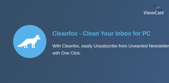 Download Cleanfox - Clean Your Inbox for PC / Windows / Computer