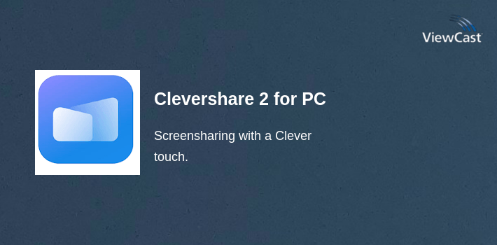 Download Clevershare 2 for PC / Windows / Computer
