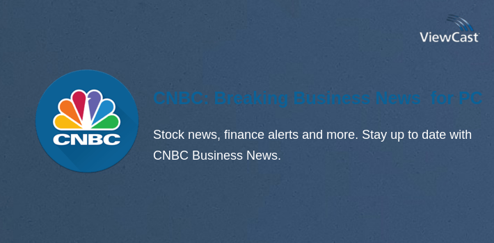 Download CNBC: Breaking Business News & Live Market Data for PC ...