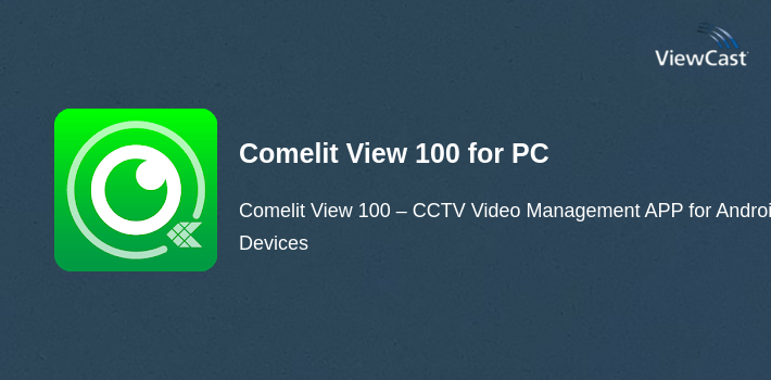 Download Comelit View 100 for PC / Windows / Computer