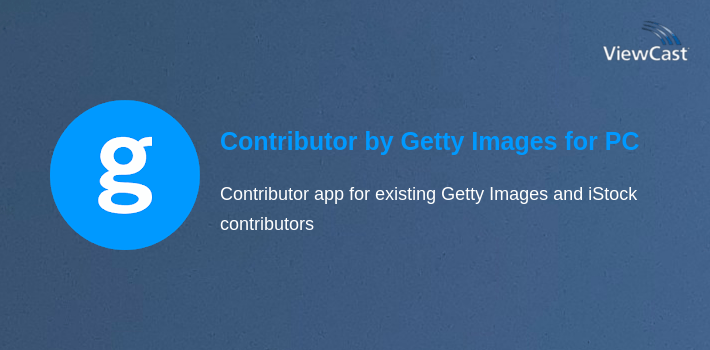 Download Contributor by Getty Images for PC / Windows / Computer