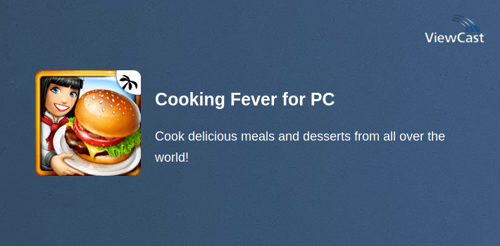 Download Cooking Fever for PC / Windows / Computer