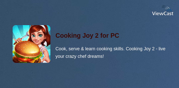 Download Cooking Joy 2 for PC / Windows / Computer