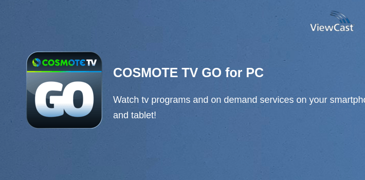 Download COSMOTE TV GO for PC / Windows / Computer