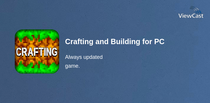 Crafting And Building Download Crafting And Building For PC / Windows