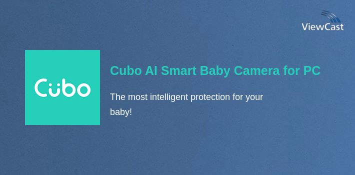 Download Cubo AI Smart Baby Camera for PC / Windows / Computer
