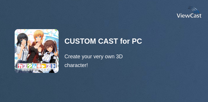 Download CUSTOM CAST for PC / Windows / Computer