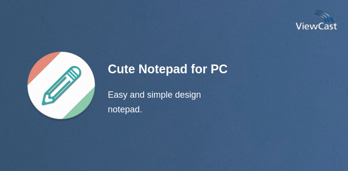 Download Cute Notepad for PC / Windows / Computer