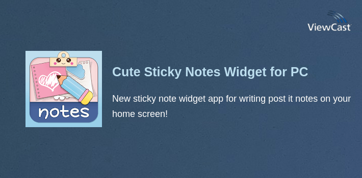 Download Cute Sticky Notes Widget for PC / Windows / Computer