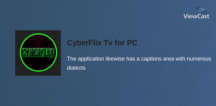 Download CyberFlix Tv for PC / Windows / Computer